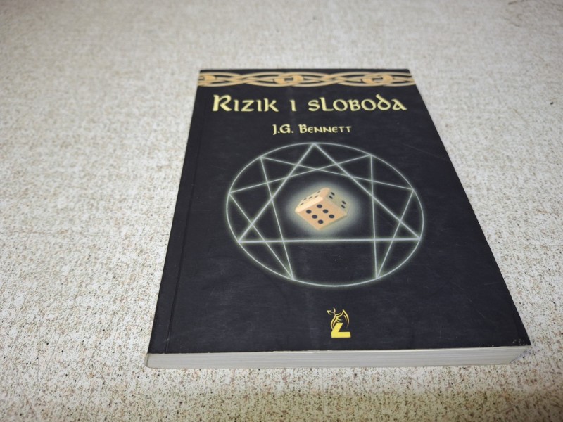 J.G.BENNETT - RIZIK I SLOBODA