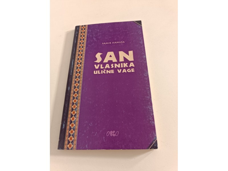 San vlasnika ulicne vage Samir Hanusa