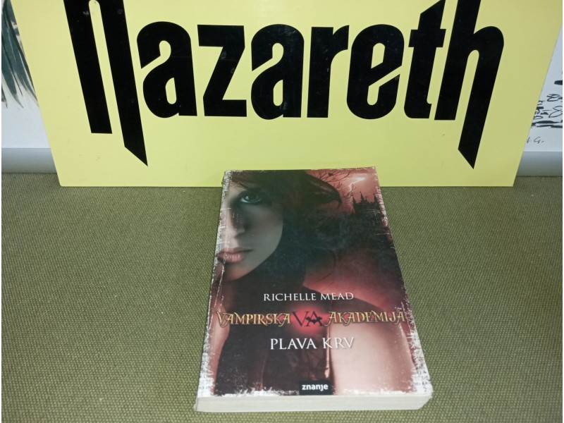 VAMPIRSKA AKADEMIJA - PLAVA KRV autor: Richelle Mead