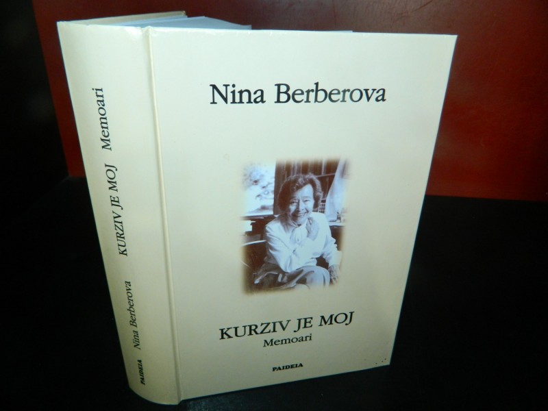 Kurziv je moj (memoari), Nina Berberova SVE 10d