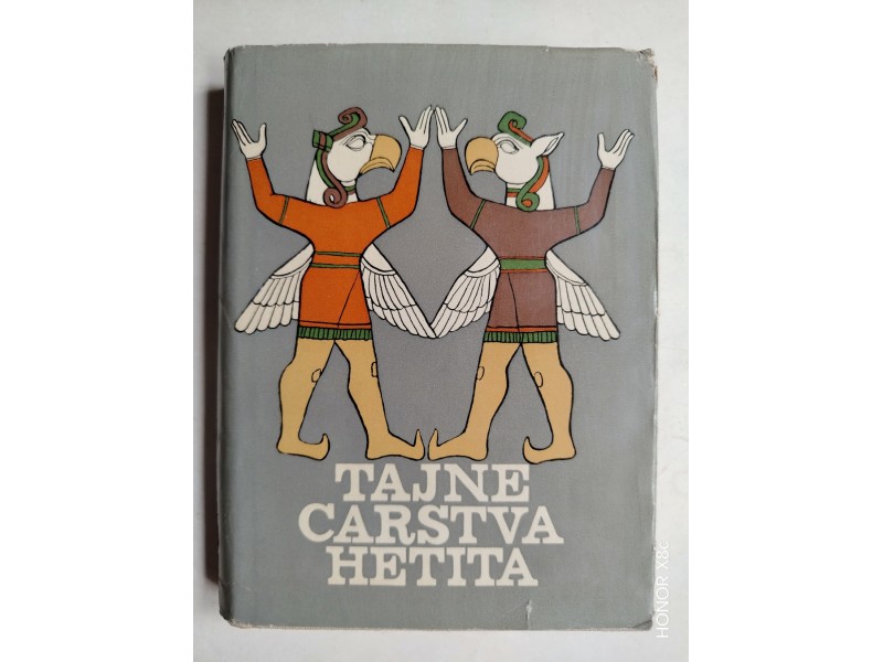 Vojtjeh Zamarovsky, TAJNE CARSTVA HETITA