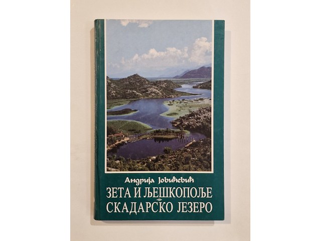 Andrija Jovićević: Zeta i Lješkopolje, Skadarsko jezero