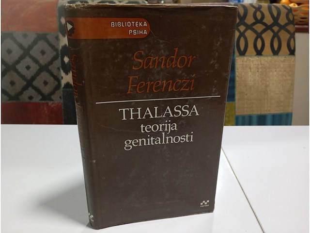Sandor Ferenczi  Thalassa teorija genitalnosti