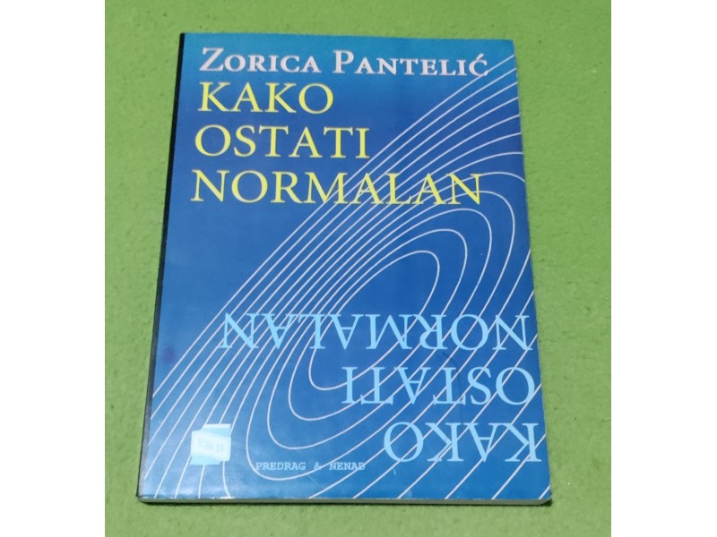 "KAKO OSTATI NORMALAN" -ZORUCA PANTELIĆ