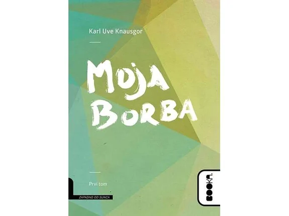 Moja borba - prvi tom - Karl Uve Knausgor