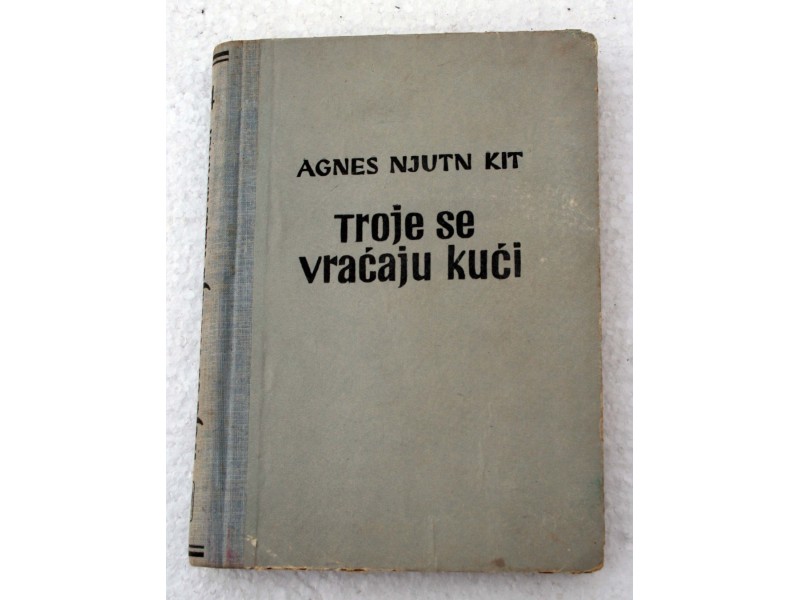 Troje se vraćaju kući Agnes Njutn Kit