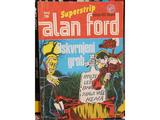 Alan Ford 336 - Oskrvnjeni grob