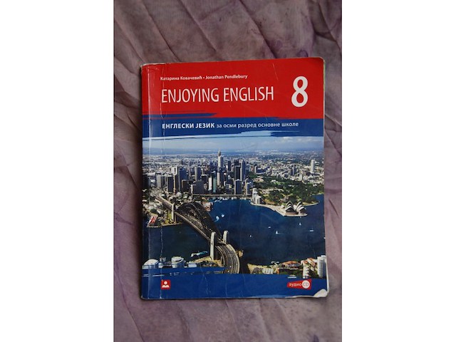 ENJOYING ENGLISH - engleski za 8. raz. - UDZBENIK