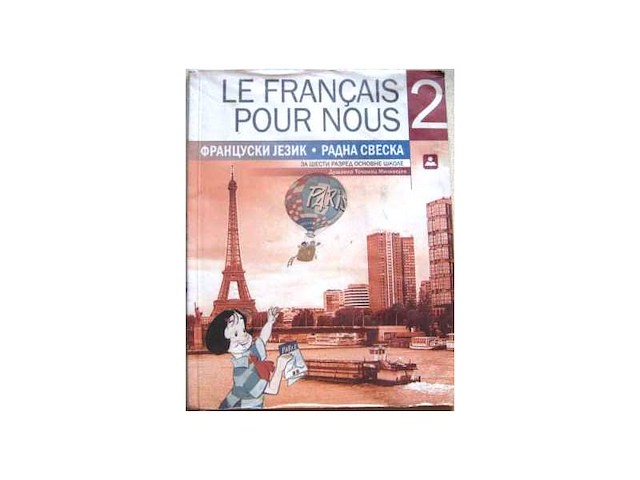 LE FRANCAIS POUR NOUS 2 - radna sv.- francuski za 6.