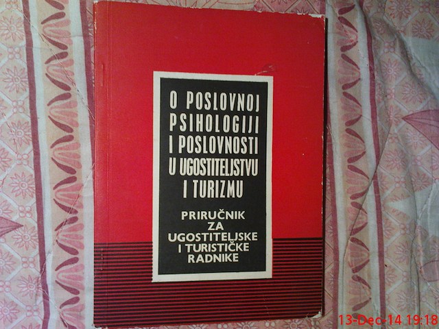 O POSLOVNOJ PSIHOLOGIJI I POSLOVNOSTI U UGOSTITELJSTVU