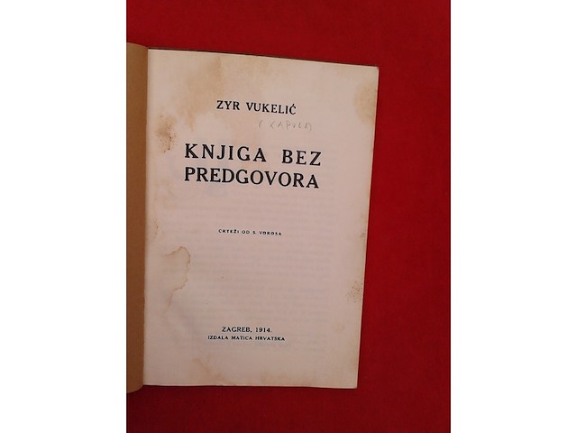 Knjiga  bez predgovora  ZYR  Vukellić iz 1914 god