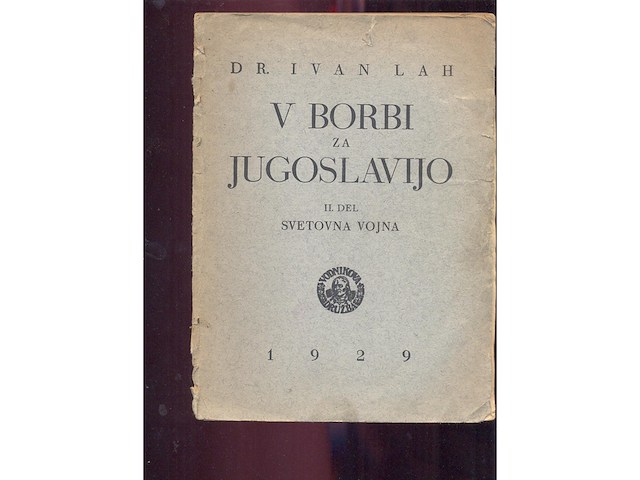 V borbi za Jugoslavijo II del. svetovna vojna  Dr.Ivan