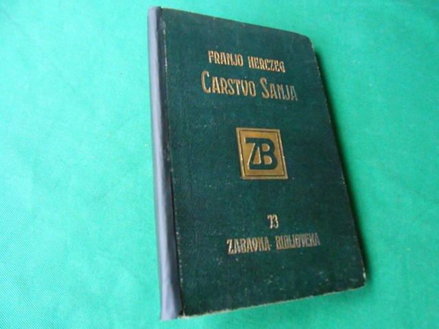 Franjo Herczeg: CARSTVO SANJA-*1917.g.-/708/