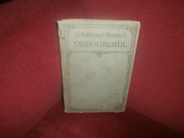 Radovan Markovic   NAUKA O ZDRAVLJU    1909g.