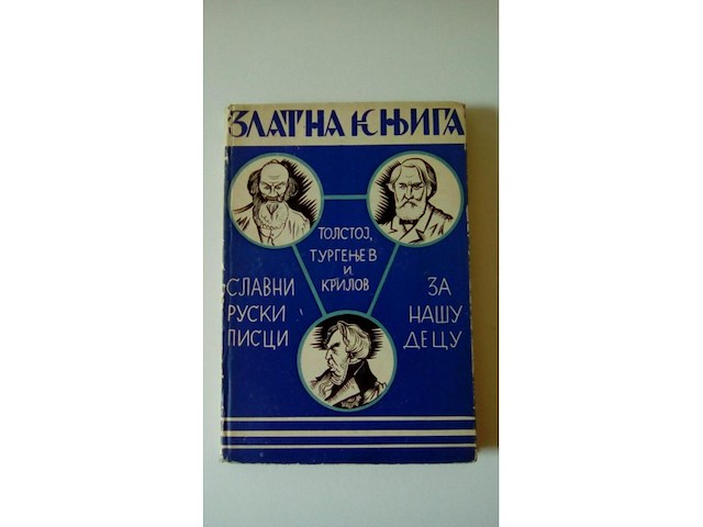 ZLATNA KNJIGA, SLAVNI RUSKI PISCI ZA NAŠU DECU