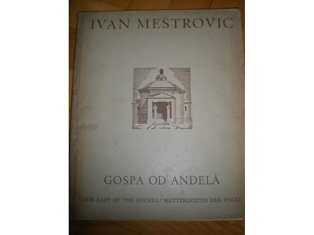 Ivan Mestrovic- Gospa od andjela- izd 1937-Zagreb-RETKO