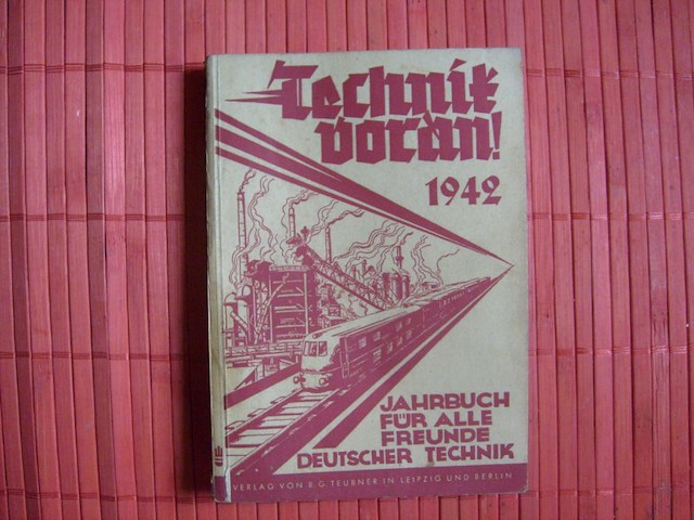 TECHNIK VORAN, 1942, Tehnologija napred