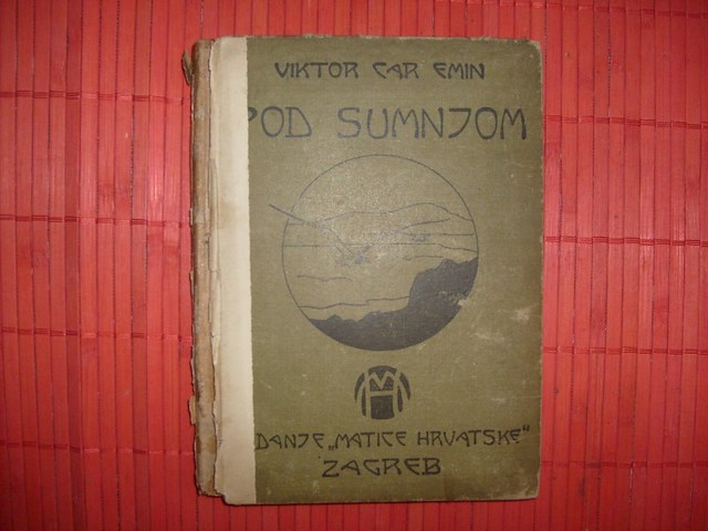 Viktor Car Emin, POD SUMNJOM, iz 1918.