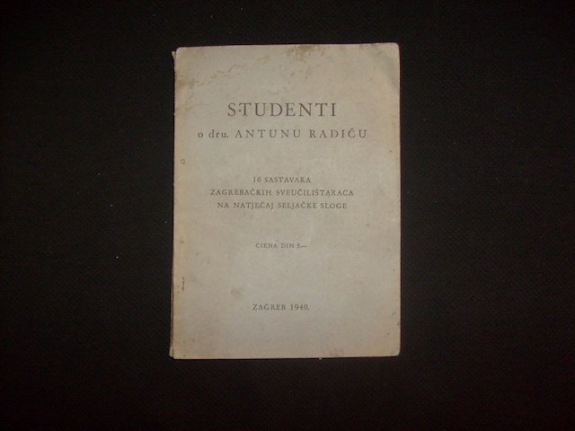 STUDENTI O dru. ANTUNU RADIĆU, 1940.