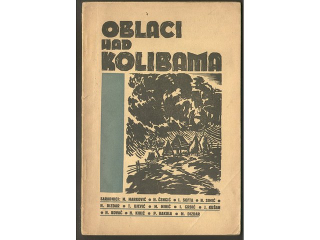 oblaci nad kolibama - bosna BRANKO SOTRA 1937