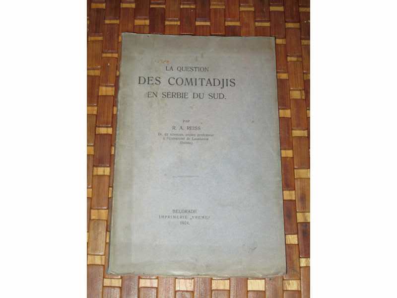 A. RAJS - La Question Des Comitadjis En Serbie Du Sud