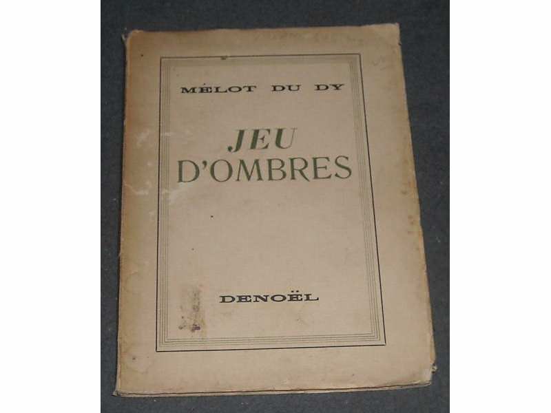 Melot Du Dy: Jeu D`ombres, 1938.god