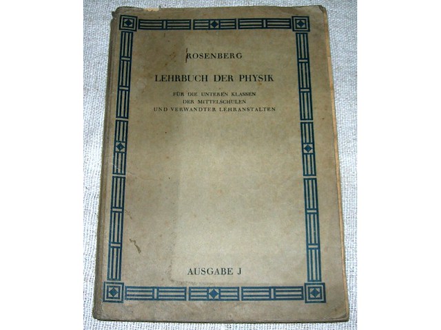 Lehrbuch der Physik - Rosenberg, Wien 1923.