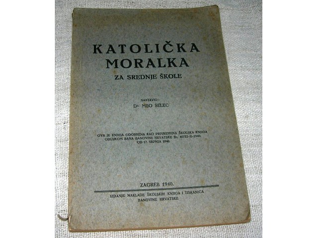 Dr. Mijo Selec - Katolička moralka...iz 1940.