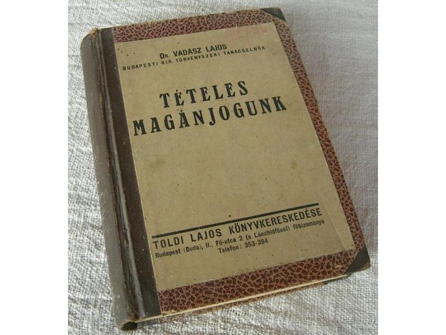 Tételes magánjogunk...- knjiga na Mađarskom iz 1942.
