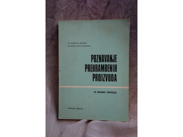 Poznavanje prehrambenih proizvoda sa osnovama tehnologi