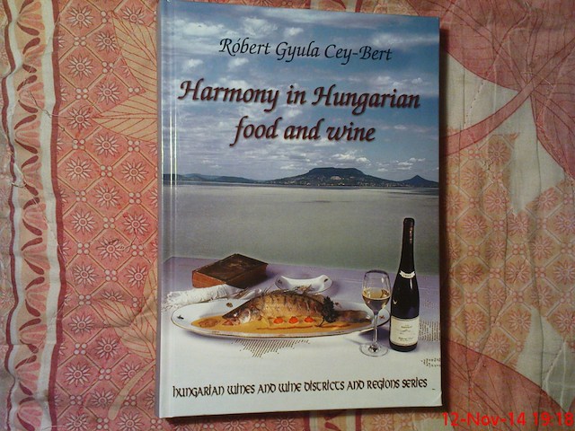 HARMONY IN HUNGARIAN FOOD AND WINE