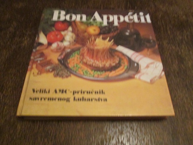 BON APPETIT - VELIKI AMC PRIRUČNIK SAVREMENOG KUHARSTVA