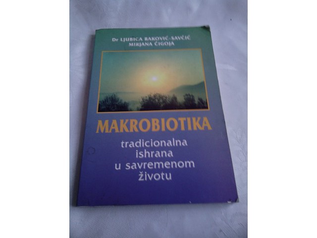 makrobiotika tradicionalna ishrana u savremenom životu