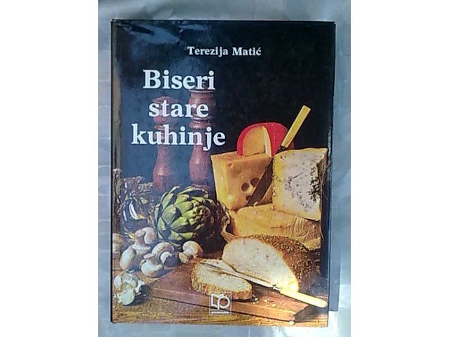 Biseri stare kuhinje-Terezija Matic