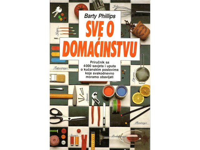 SVE O DOMAĆINSTVU - BARTY PHILLIPS