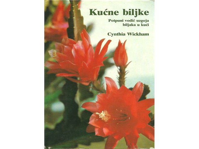 KUĆNE BILJKE - CYNTHIA WICKHAM