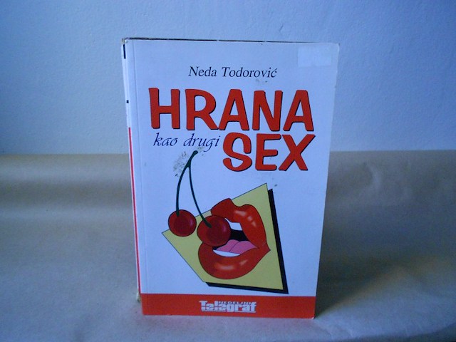 Neda Todorović - Hrana kao drugi sex