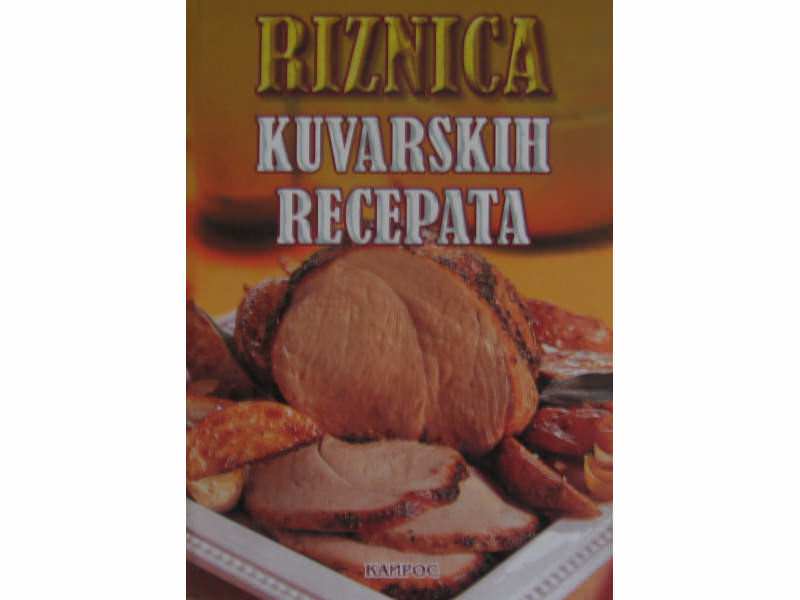 Riznica kuvarskih recepata   Anica Radic