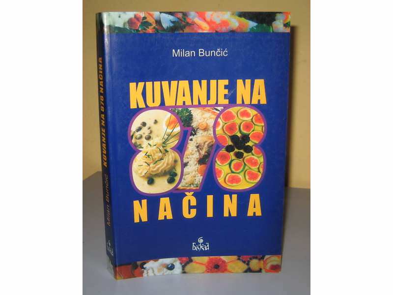 KUVANJE NA 878 NAČINA  Milan Bunčić