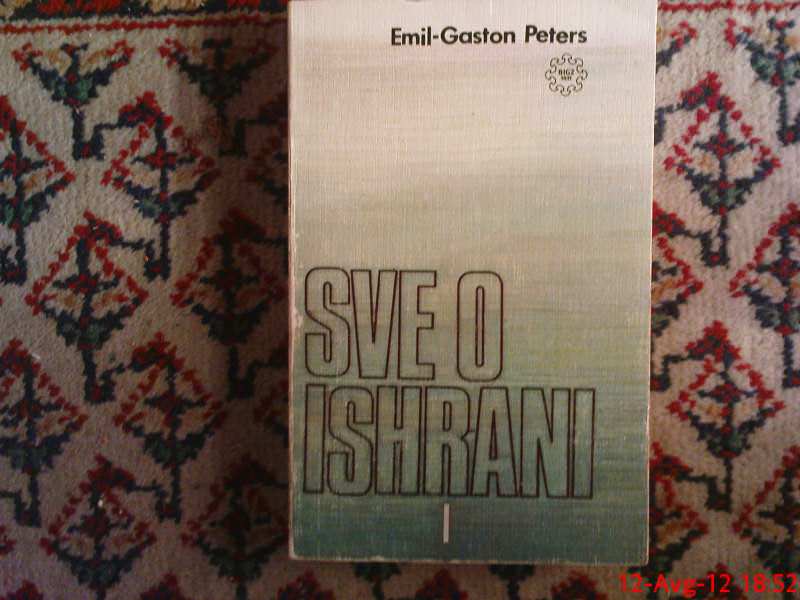 EMIL- GASTON PETERS - SVE O ISHRANI