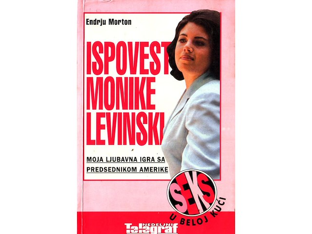 Ispovest Monike Levinski - Endrju Morton