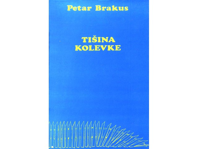 Tišina Kolevke - Petar Brakus