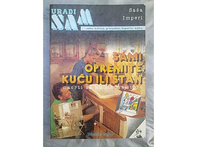 Sami opremite kucu ili stan-Sasa Imperl