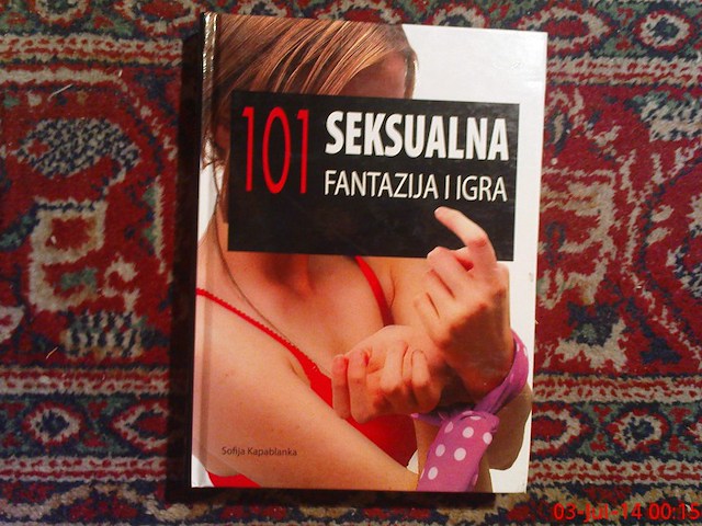 SOFIJA KAPABLANKA -  101 SEKSUALNA FANTAZIJA I IGRA