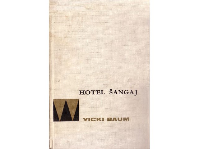 Hotel Šangaj - Vicki Baum