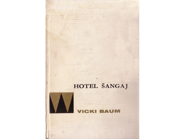 Hotel Šangaj - Vicki Baum