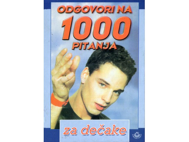 Odgovori Na 1000 Pitanja Za Dečake
