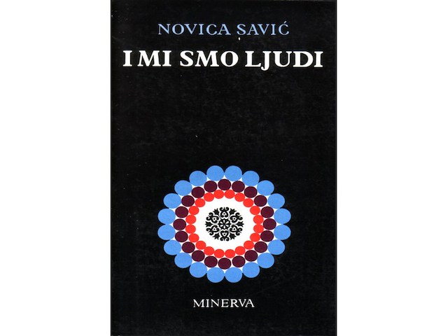 I Mi Smo Ljudi - Novica Savić