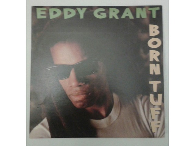 EDDDY GRANT - BORNTUFF