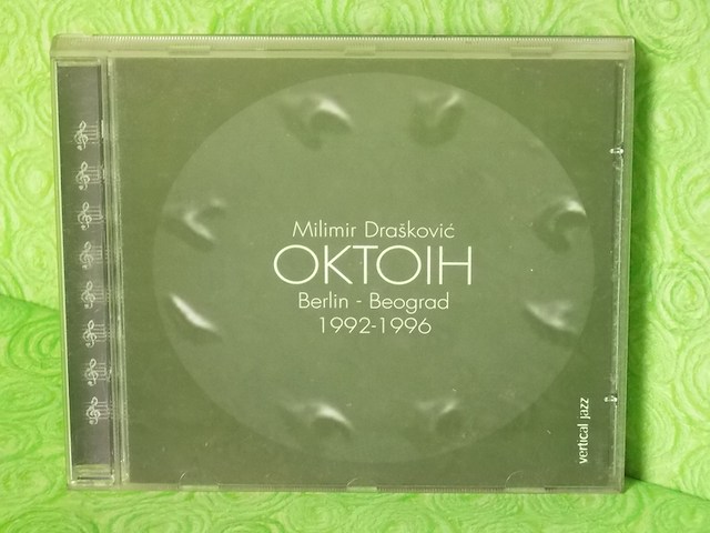 MILOMIR DRAŠKIĆ - OKTOIH BERLIN BEOGRAD 1992 1996